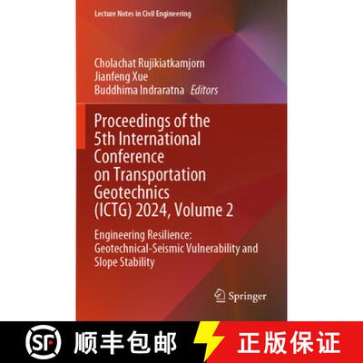【3-4周达】Proceedings of the 5th International Conference on Transportation Geotechnics (ICTG) 2024,... [9789819782192]