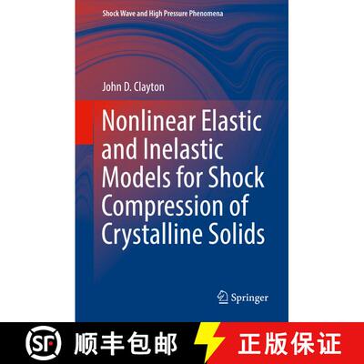 【3-4周达】精装 Nonlinear Elastic and Inelastic Models for Shock Compression of Crystalline Solids [9783030153298]