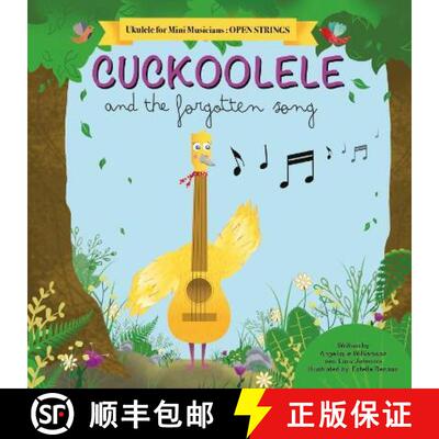 【3-4周达】Cuckoolele and the Forgotten Song: Ukulele for Mini Musicians: Open Strings [9781739686925]