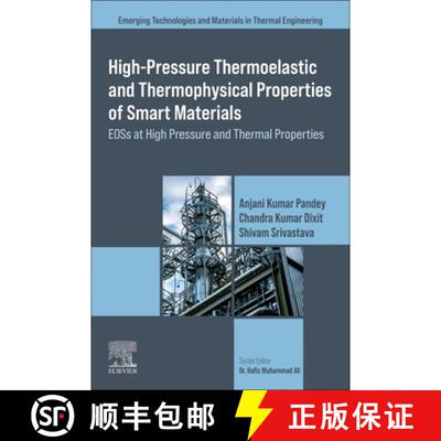 【3-4周达】High-Pressure Thermoelastic and Thermophysical Properties of Smart Materials: EOSs at High... [9780443328107]