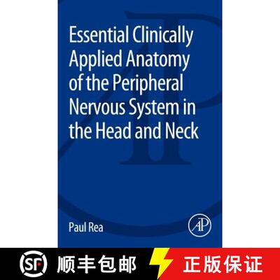 【3-4周达】Essential Clinically Applied Anatomy of the Peripheral Nervous System in the Head and Neck [9780128036334]