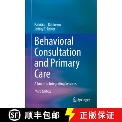 【3-4周达】精装 Behavioral Consultation and Primary Care : A Guide to Integrating Services (Third Edi... [9783031721496]