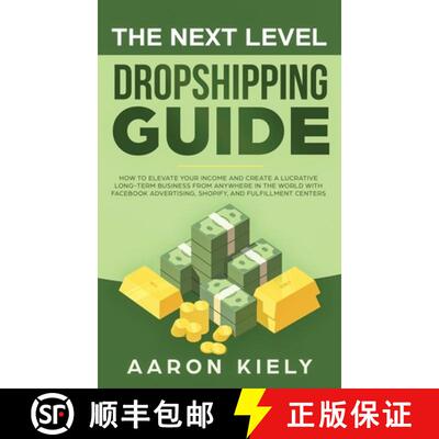 【3-4周达】精装 Next Level Dropshipping Guide: How to Elevate your Income and Create a Lucrative Long... [9781952340086]