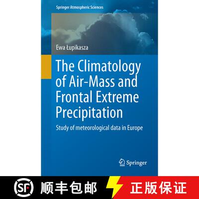 【3-4周达】精装 The Climatology of Air-Mass and Frontal Extreme Precipitation: Study of meteorologica... [9783319314761]