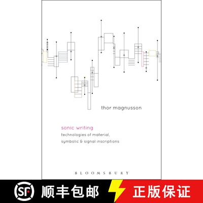 【3-4周达】精装 Sonic Writing: Technologies of Material, Symbolic, and Signal Inscriptions [9781501313851]