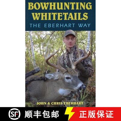 【3-4周达】Bowhunting Whitetails the Eberhart Way [9780811707626]
