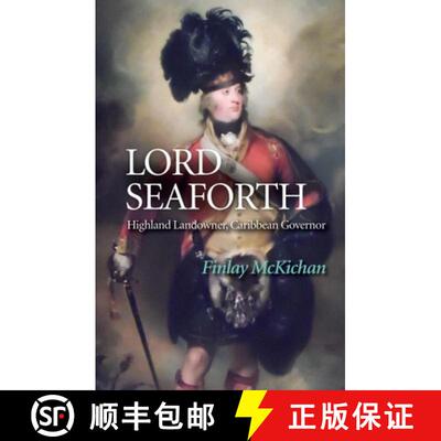 【3-4周达】精装 Lord Seaforth: Highland Landowner, Caribbean Governor [9781474438476]