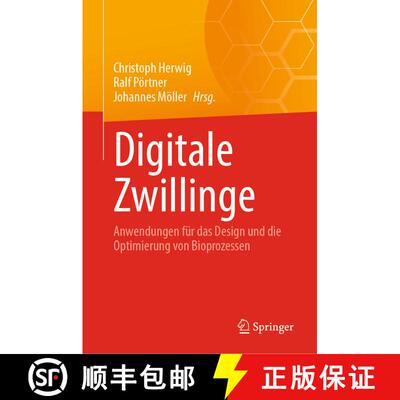【3-4周达】精装 Digitale Zwillinge: Anwendungen für das Design und die Optimierung von Bioprozessen [9783031756993]