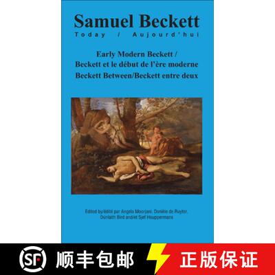 预订 精装 Early Modern Beckett / Beckett Et Le Début de l'Ère Moderne: Beckett Between / Beckett En... [9789042035690]
