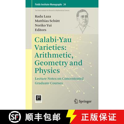 【3-4周达】Calabi-Yau Varieties: Arithmetic, Geometry and Physics: Lecture Notes on Concentrated Grad... [9781493928293]
