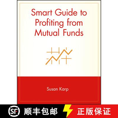 【3-4周达】Smart Guide To Profiting From Mutual Funds [Wiley金融] [9780471296096]