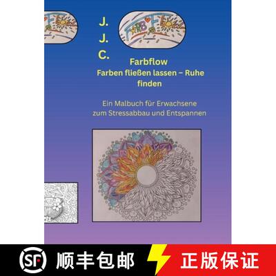 【3-4周达】Farbflow - Farben fliessen lassen - Ruhe finden: Ein Malbuch für Erwachsene zum Stressabb... [9783695742219]
