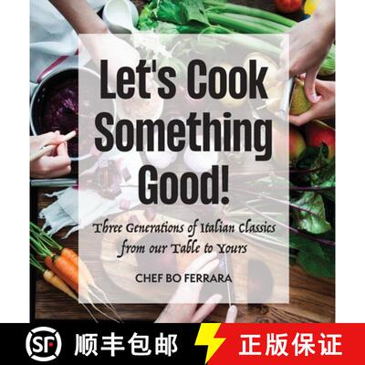 【3-4周达】Let's Cook Something Good!: Three Generations of Italian Classics from our Table to Yours [9798987092118]