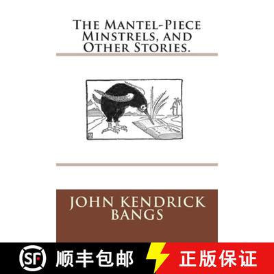 【3-4周达】The Mantel-Piece Minstrels, and Other Stories. [9783959400732]