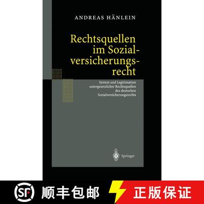 【3-4周达】Rechtsquellen im Sozialversicherungsrecht : System und Legitimation untergesetzlicher Rech... [9783642626241]