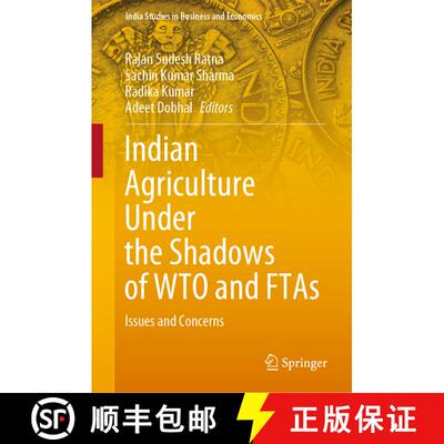 【3-4周达】Indian Agriculture Under the Shadows of WTO and FTAs : Issues and Concerns [9789813368538]