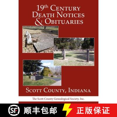 【3-4周达】19th Century Death Notices and Obituaries - Scott County, Indiana [9781883651985]