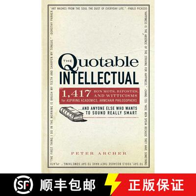 【3-4周达】The Quotable Intellectual: 1,417 Bon Mots, Ripostes, and Witticisms for Aspiring Academics... [9781440505898]