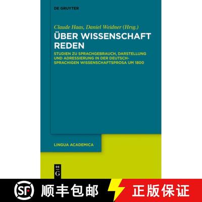 【3-4周达】UEber Wissenschaft Reden: Studien Zu Sprachgebrauch, Darstellung Und Adressierung in Der D... [9783110676624]