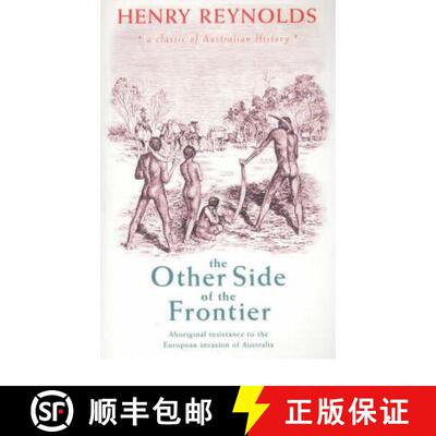 【3-4周达】The Other Side of the Frontier: Aboriginal Resistance to the European Invasion of Australia [9780868408927]
