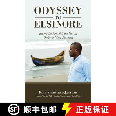【3-4周达】Odyssey to Elsinore: Reconciliation with the Past in Order to Move Forward [9781504336697]