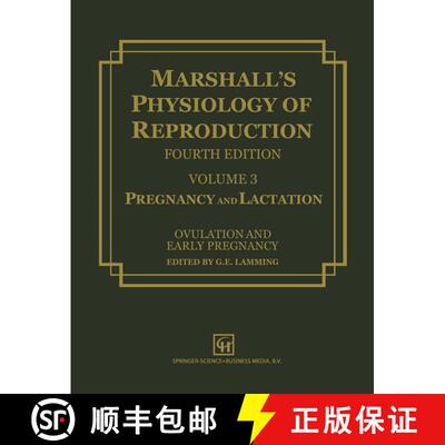 【3-4周达】Marshall's Physiology of Reproduction : Volume 3 Pregnancy and Lactation (Fourth Edition 1... [9789401045612]