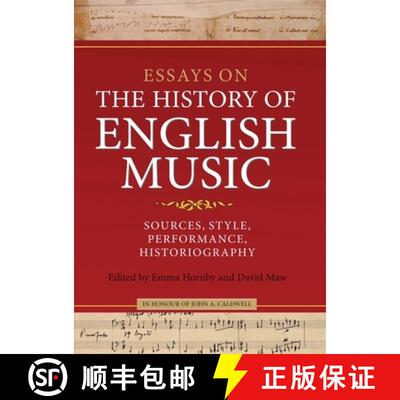【3-4周达】Essays on the History of English Music in Honour of John Caldwell – Sources, Style, Perfo... [9781843835356]