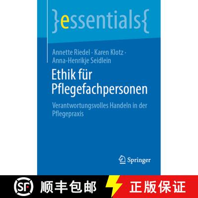 【3-4周达】Ethik für Pflegefachpersonen: Verantwortungsvolles Handeln in der Pflegepraxis [9783662725962]