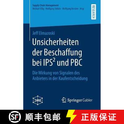【3-4周达】Unsicherheiten der Beschaffung bei IPS(2) und PBC: Die Wirkung von Signalen des Anbieters ... [9783658270964]