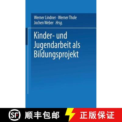 【3-4周达】Kinder- und Jugendarbeit als Bildungsprojekt [9783810035202]