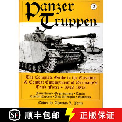 【3-4周达】Panzertruppen: The Complete Guide to the Creation and Combat Employment of Germany's Tank ... [9780764300806]