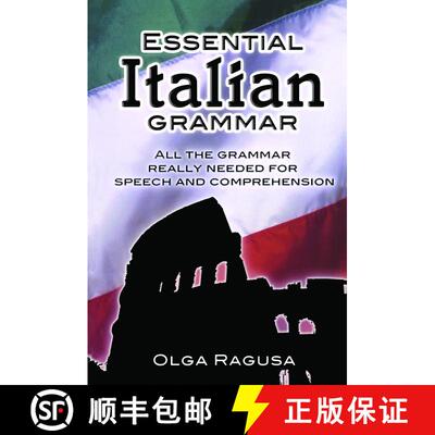 预订 Essential Italian Grammar: All The Grammer Really Needed For Speech And Comprehension [9780486207797]