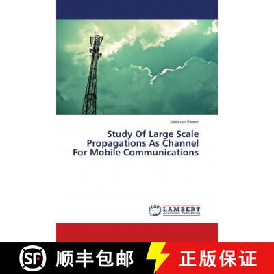 预订 Study Of Large Scale Propagations As Channel For Mobile Communications [9786139890262]
