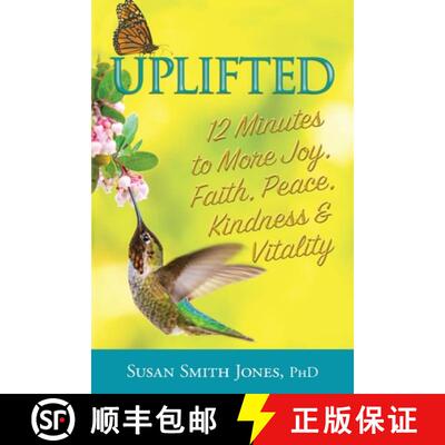 【3-4周达】UPLIFTED: 12 Minutes to More Joy, Faith, Peace, Kindness & Vitality [9780999149287]