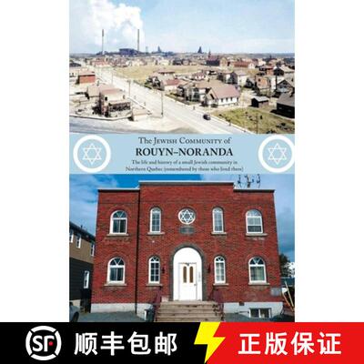 【3-4周达】The Jewish Community of Rouyn-Noranda: The life and history of a small Jewish community in... [9781989255063]