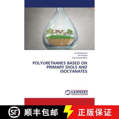 【3-4周达】Polyurethanes Based on Primary Diols and Isocyanates [9786209322747]