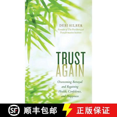 【3-4周达】Trust Again : Overcoming Betrayal and Regaining Health, Confidence, and Happiness [9781538140635]