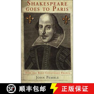 【3-4周达】精装 Shakespeare Goes to Paris: How the Bard Conquered France [9781852854522]