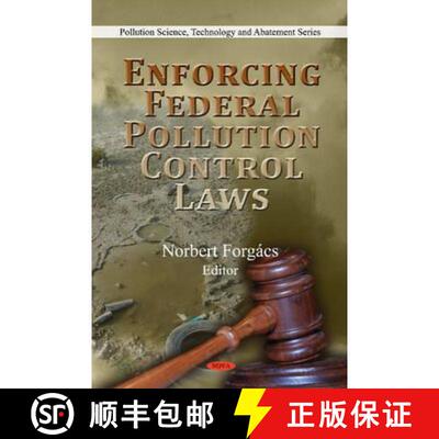 【3-4周达】精装 Enforcing Federal Pollution Control Laws [9781608760824]
