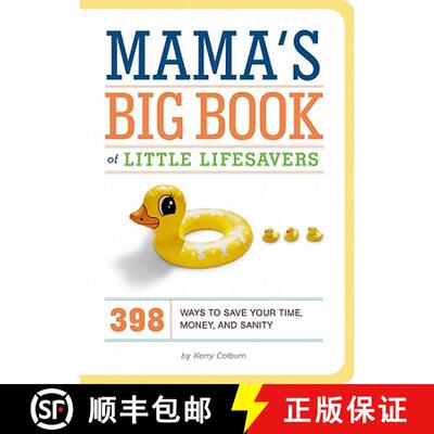 【3-4周达】精装 Mama's Big Book of Little Lifesavers: 398 Ways to Save Your Time, Money, and Sanity [9780811878647]