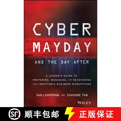 【3-4周达】精装 Cyber Mayday and the Day After – A Leader′s Guide to Preparing, Managing, and Recov... [9781119835301]