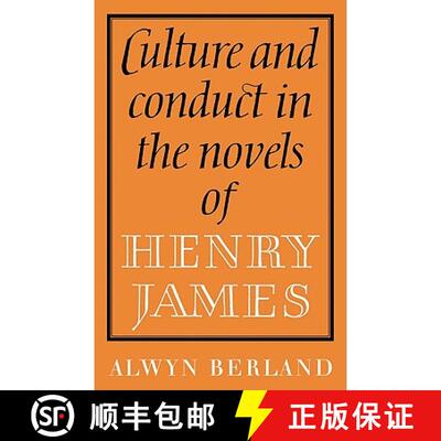 【3-4周达】Culture and Conduct in the Novels of Henry James [9780521129220]