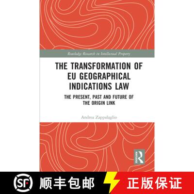 【3-4周达】The Transformation of EU Geographical Indications Law: The Present, Past and Future of the... [9780367701222]