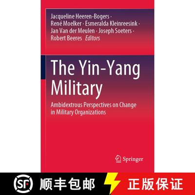 【3-4周达】The Yin-Yang Military : Ambidextrous Perspectives on Change in Military Organizations [9783030524357]