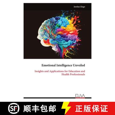 【3-4周达】Emotional Intelligence Unveiled: Insights and Applications for Education and Health Profes... [9789999318754]