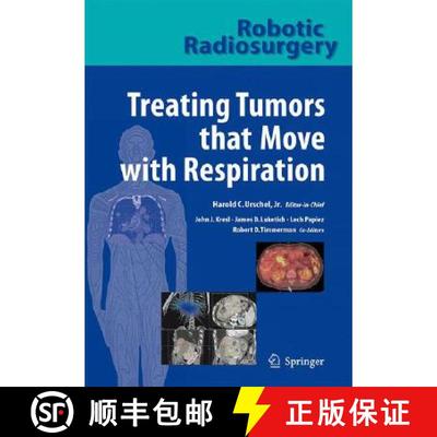 【3-4周达】Robotic Radiosurgery. Treating Tumors that Move with Respiration [9783540698852]