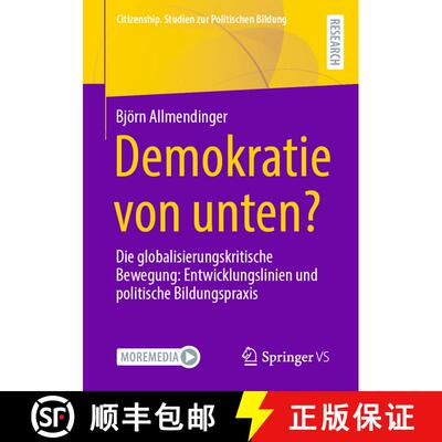【3-4周达】Demokratie von unten? : Die globalisierungskritische Bewegung: Entwicklungslinien und poli... [9783658442958]