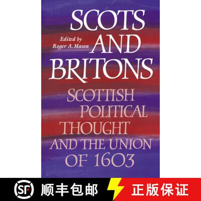 【3-4周达】Scots and Britons: Scottish Political Thought and the Union of 1603 [9780521026208]