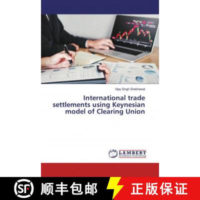 预订 International trade settlements using Keynesian model of Clearing Union [9786134976992]