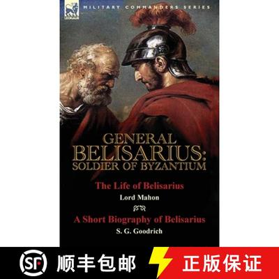 【3-4周达】General Belisarius: Soldier of Byzantium-The Life of Belisarius by Lord Mahon (Philip Henr... [9781782824121]